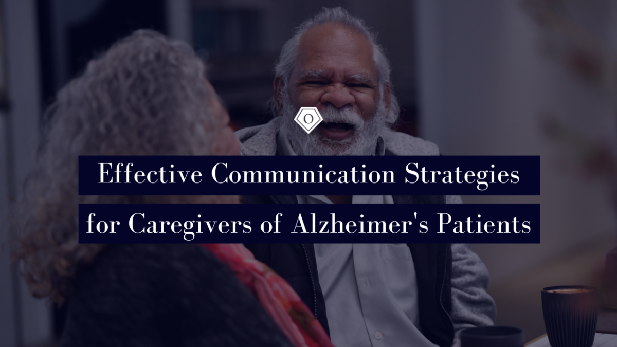 Effective Communication Strategies for Caregivers of Alzheimer's ...